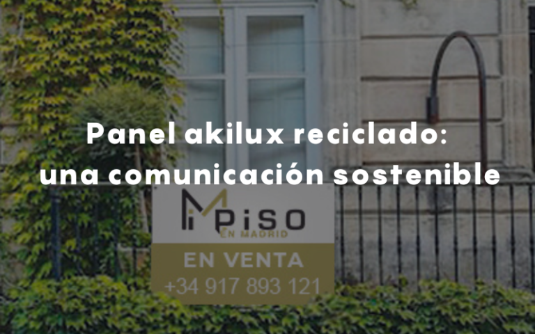 Panel akilux® reciclado: una comunicación sostenible - El Blog Realisaprint